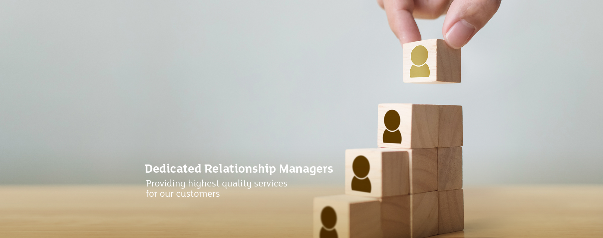 Dedicated Relationship Managers