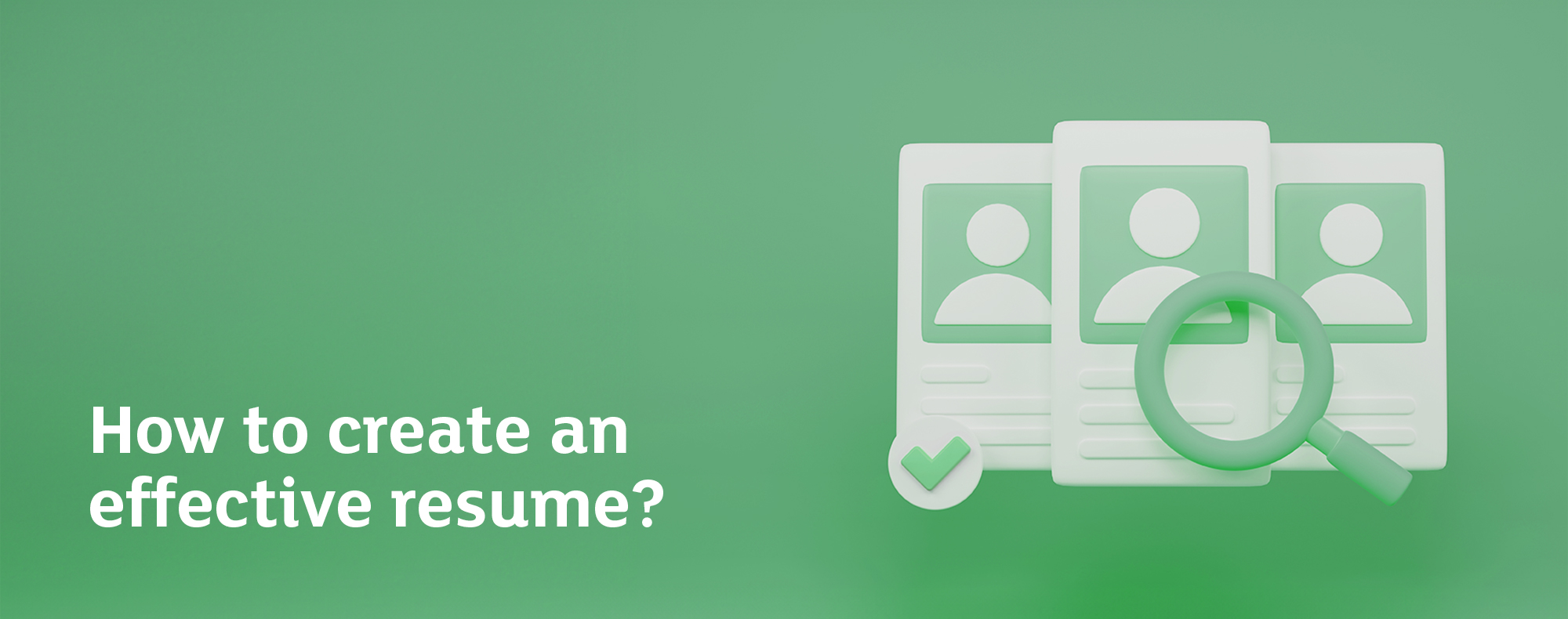 Steps to consider when writing your resume: